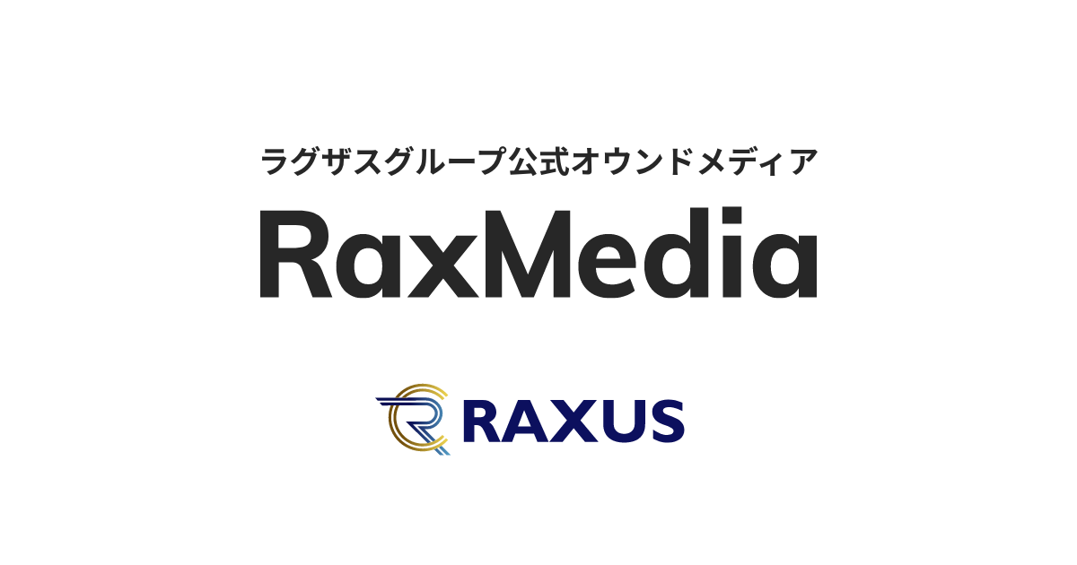 ラグメディア｜RaxMedia